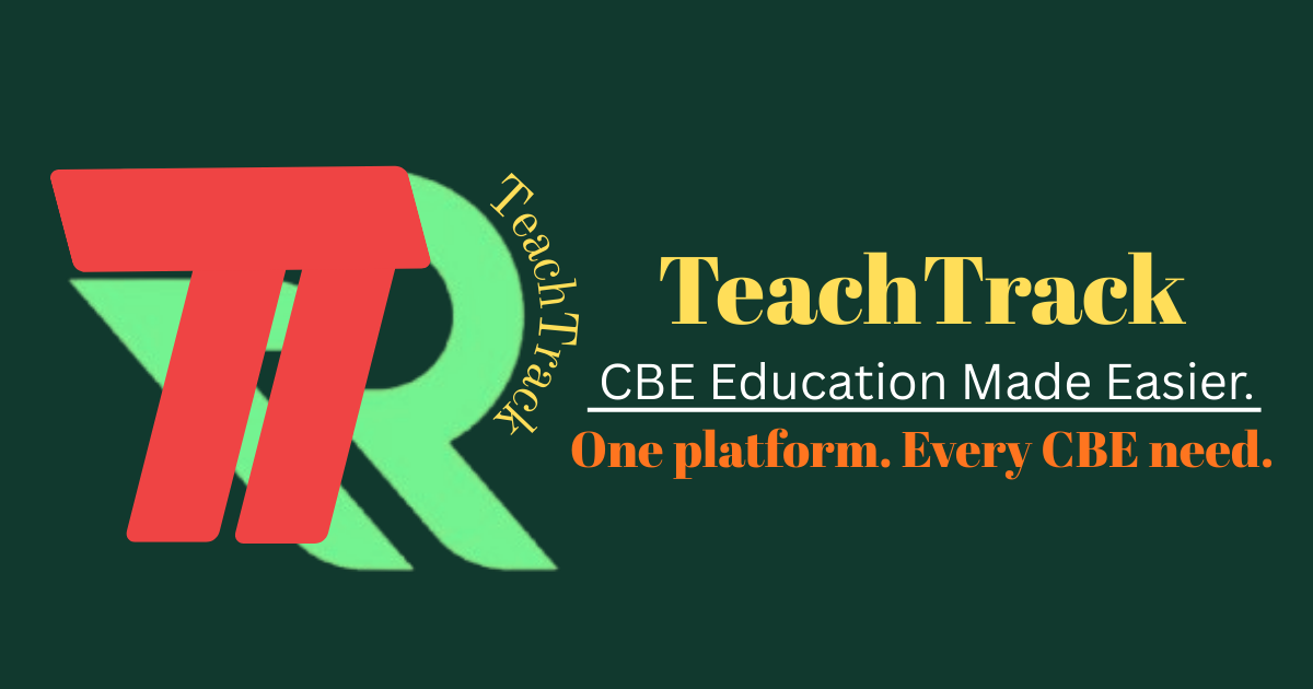 TeachTrack - CBE/CBC Education Made Simple